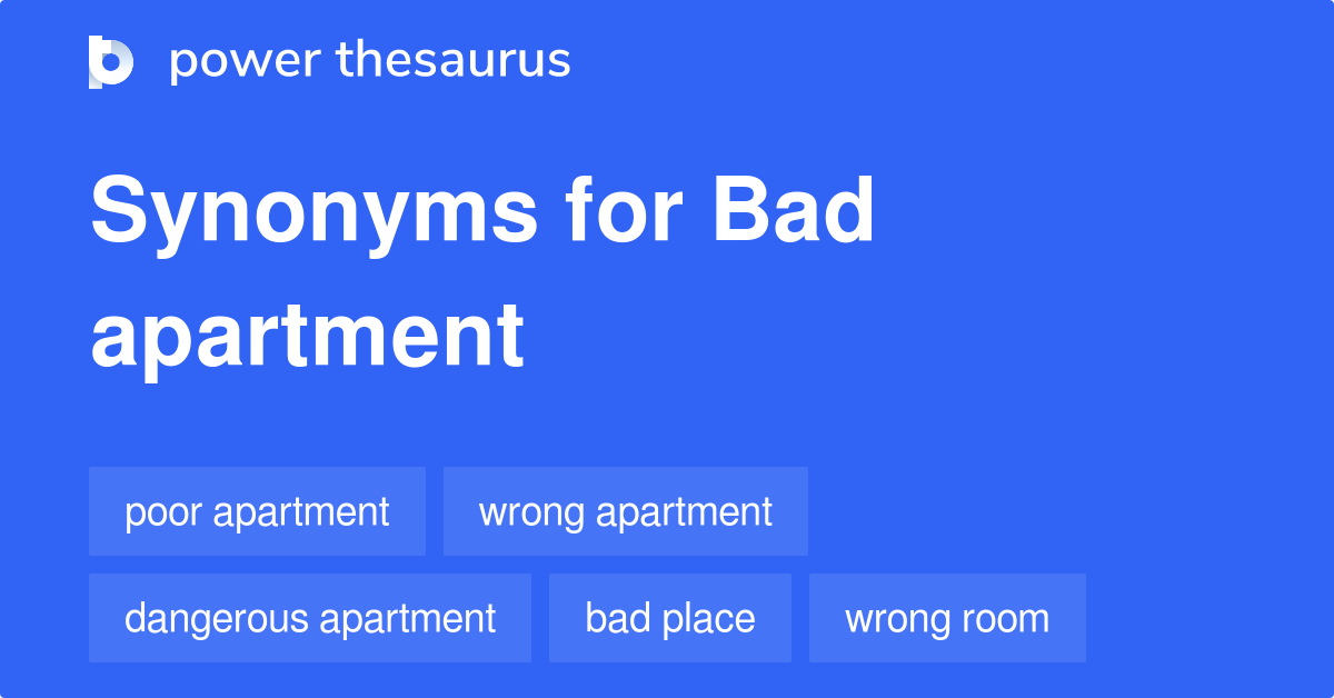 Bad Apartment synonyms - 104 Words and Phrases for Bad Apartment