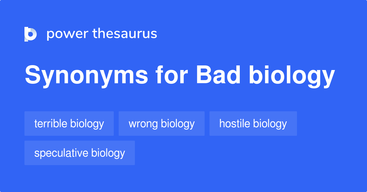 Bad Biology