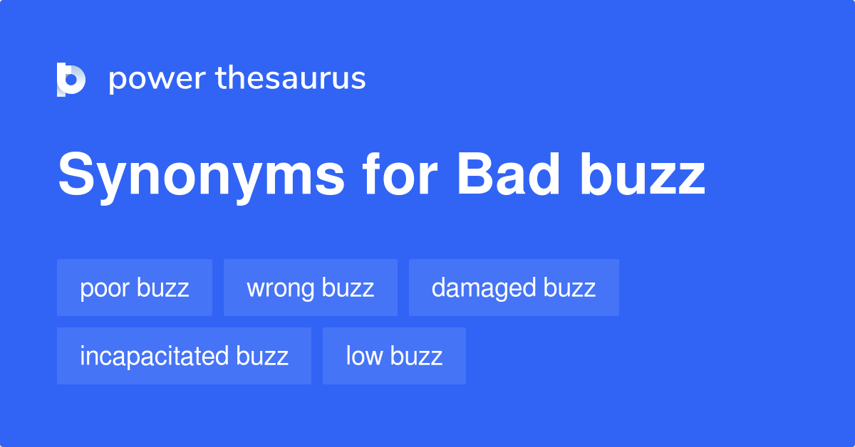 Bad Buzz synonyms - 11 Words and Phrases for Bad Buzz