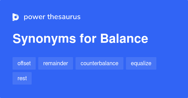BALANCE Synonyms: 5 121 Similar Words & Phrases
