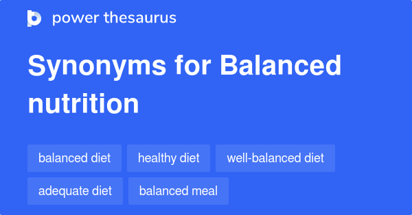 BALANCED NUTRITION Synonyms: 229 Similar Words & Phrases