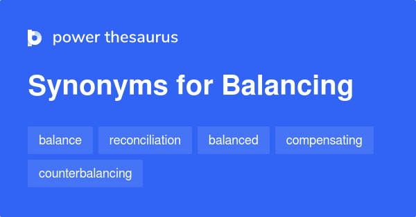BALANCING Synonyms: 1 198 Similar Words & Phrases