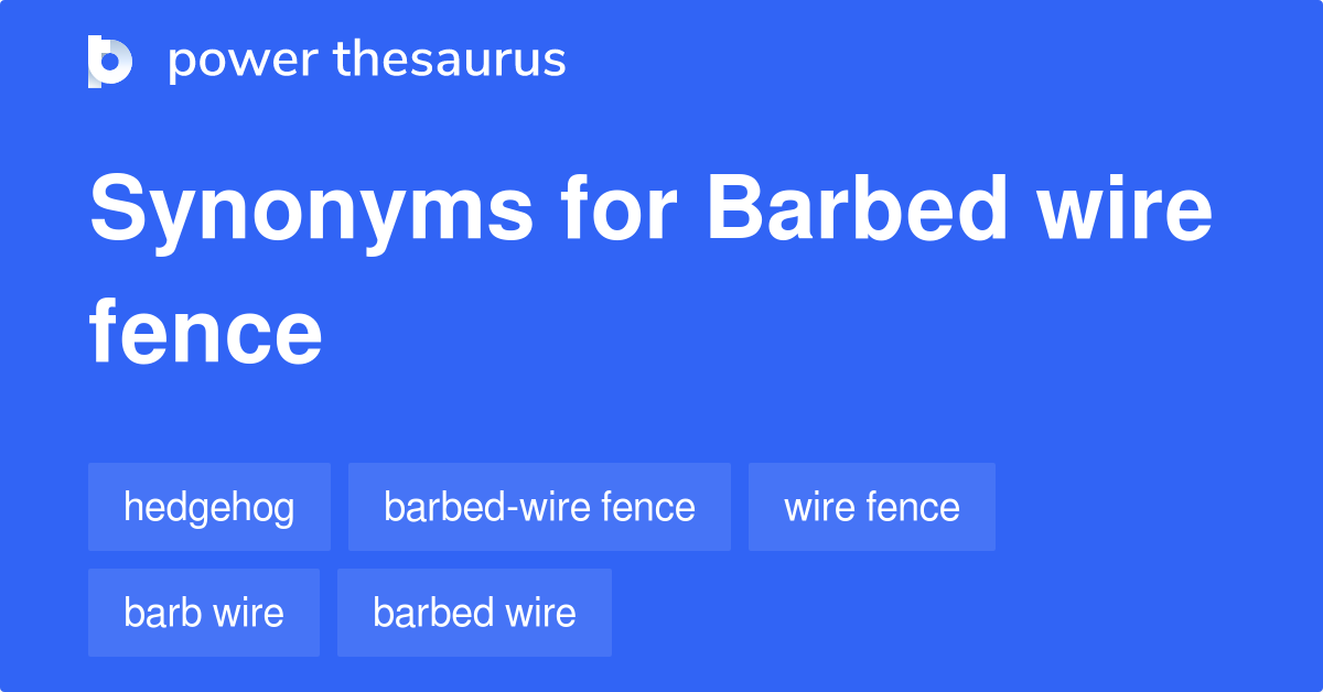85 BARBED WIRE FENCE Synonyms