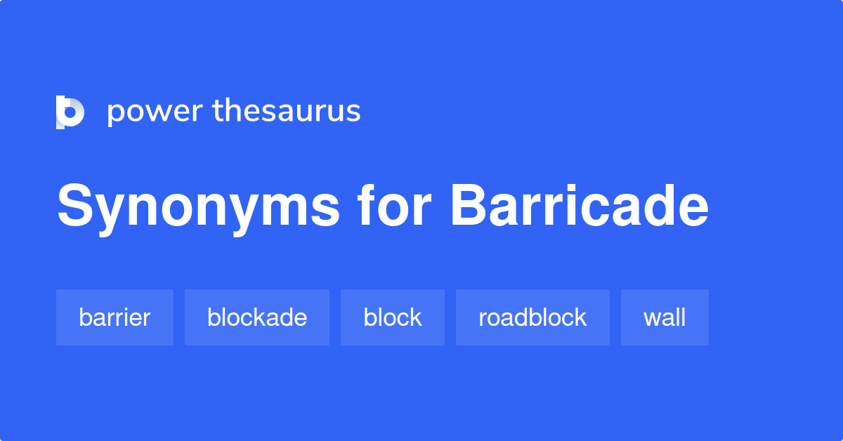 BARRICADE Synonyms: 960 Similar Words & Phrases