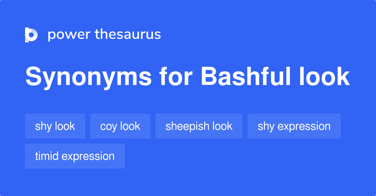Bashful Look synonyms - 82 Words and Phrases for Bashful Look