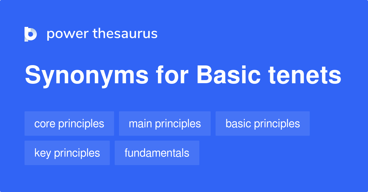 BASIC TENETS Synonyms: 250 Similar Words & Phrases