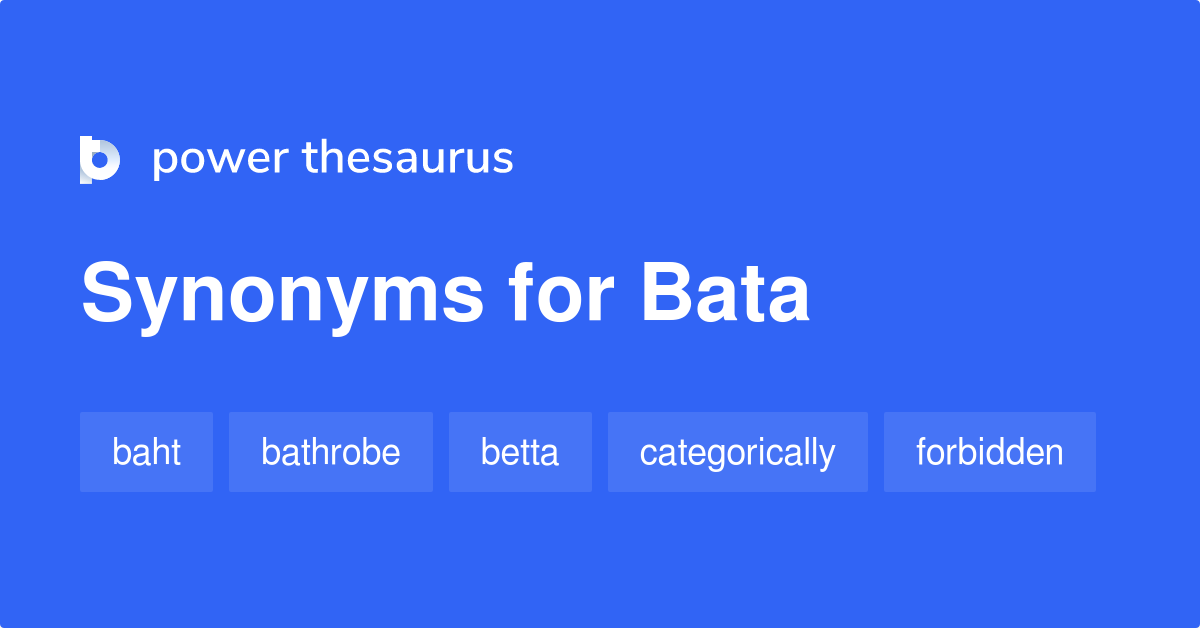 BATA Synonyms: 38 Similar Words & Phrases