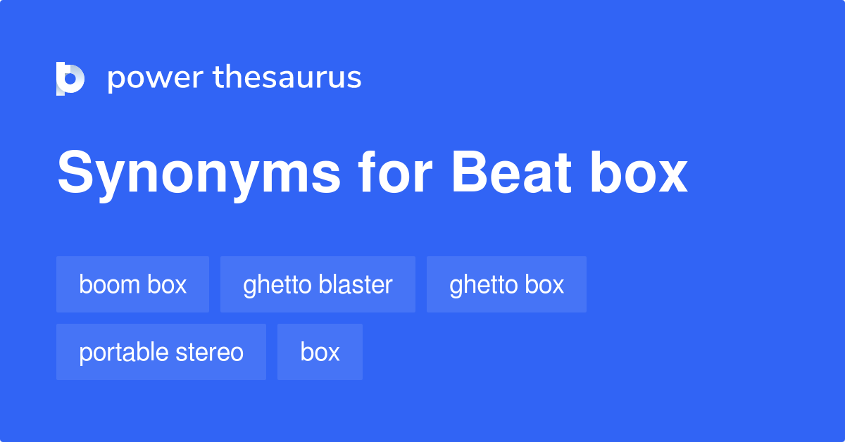 Beat Box synonyms - 9 Words and Phrases for Beat Box