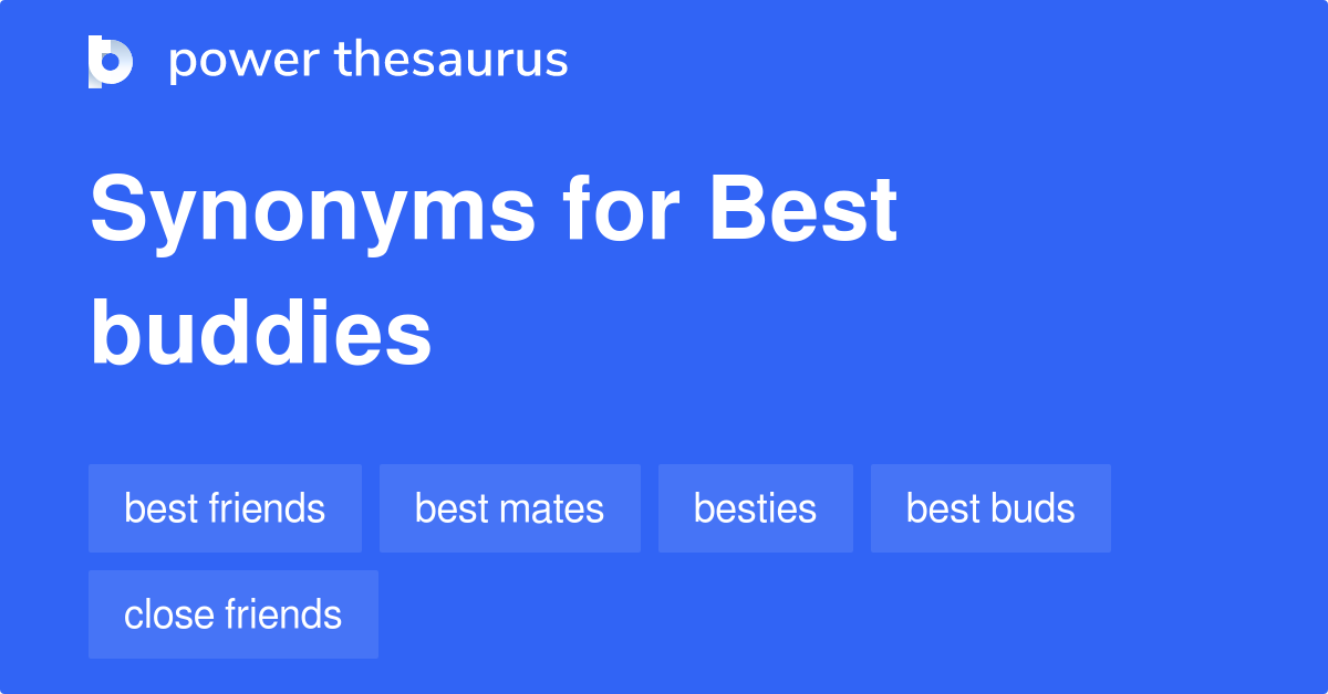 Best Buddies synonyms - 155 Words and Phrases for Best Buddies