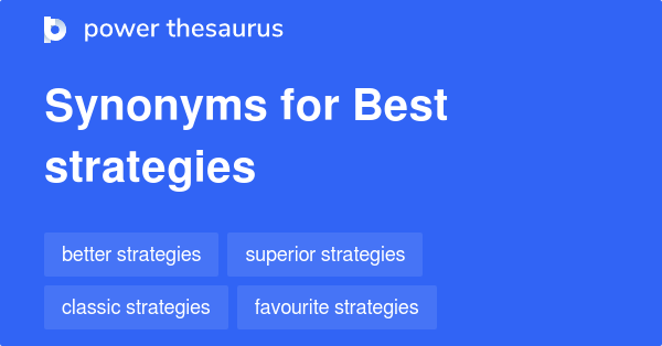 Best Strategies synonyms - 26 Words and Phrases for Best Strategies