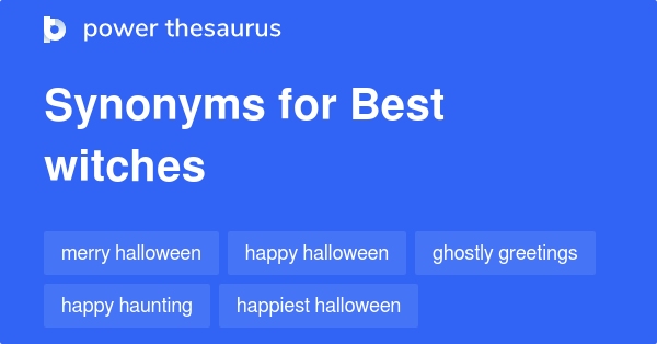 Best Witches synonyms - 167 Words and Phrases for Best Witches