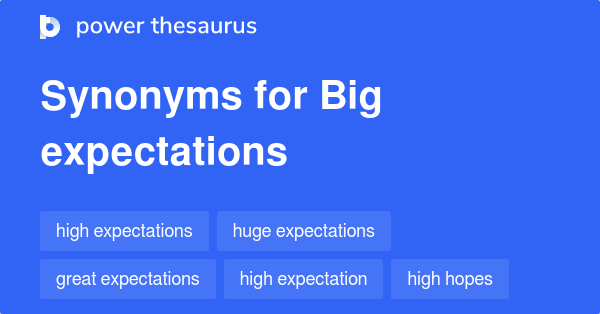 76 BIG EXPECTATIONS Synonyms