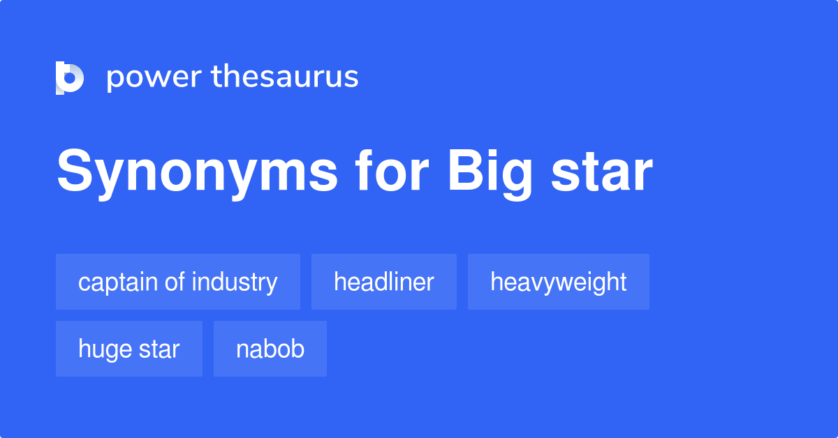 130 BIG STAR Synonyms