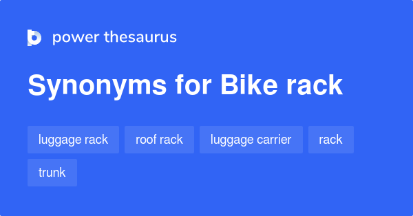 BIKE RACK Synonyms: 68 Similar Words & Phrases