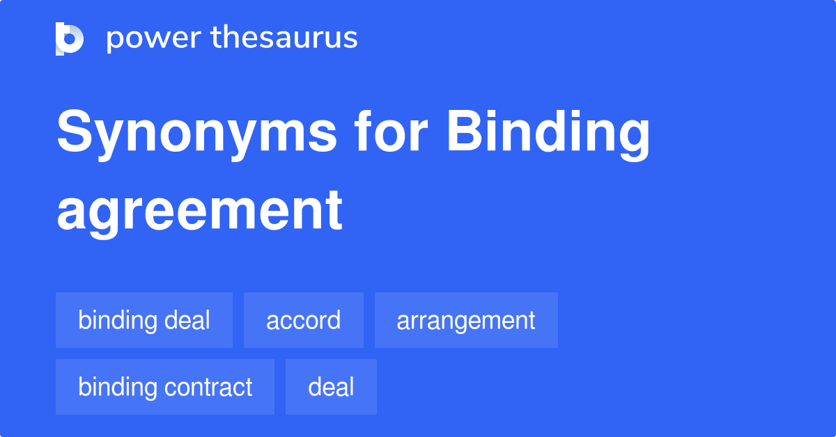 BINDING AGREEMENT Synonyms: 325 Similar Words & Phrases