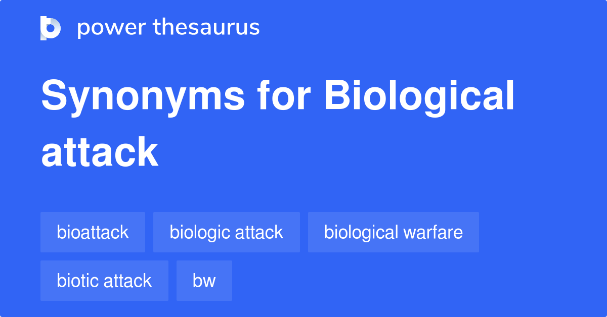 Biological Attack synonyms - 31 Words and Phrases for Biological Attack
