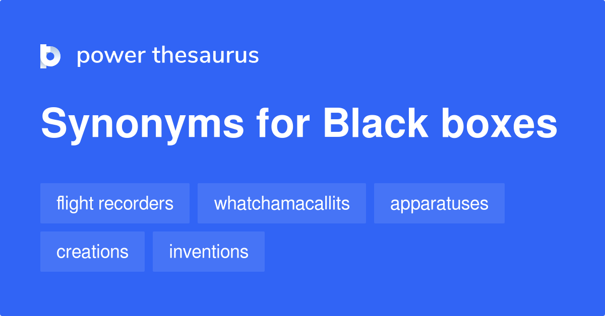 45 BLACK BOXES Synonyms