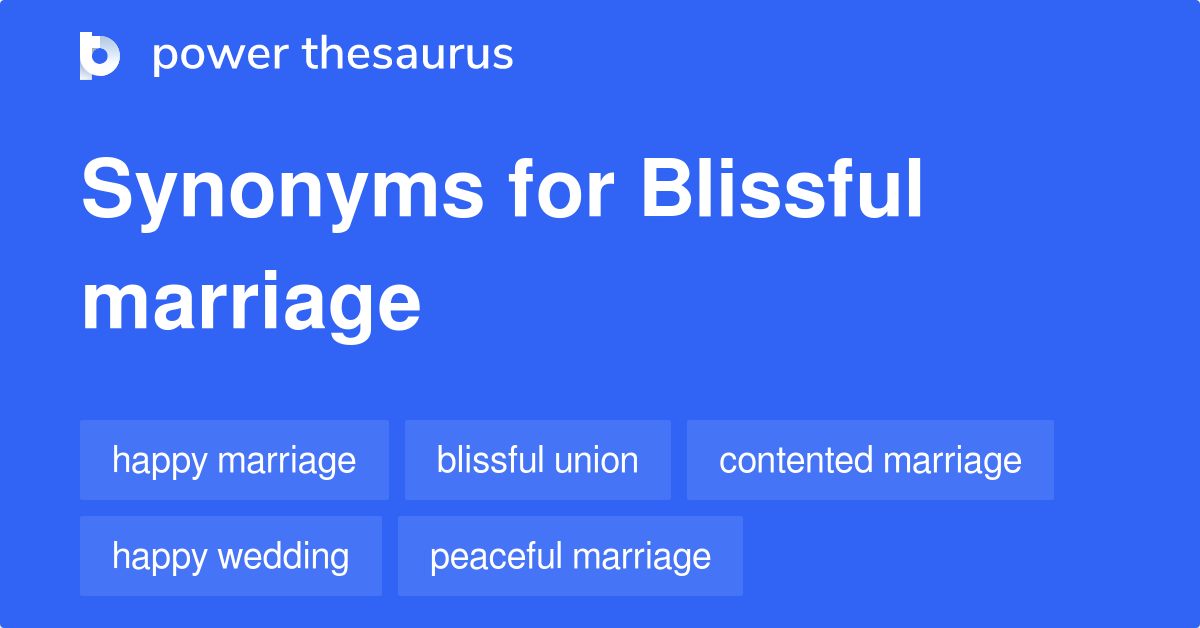Blissful Marriage synonyms - 10 Words and Phrases for Blissful Marriage