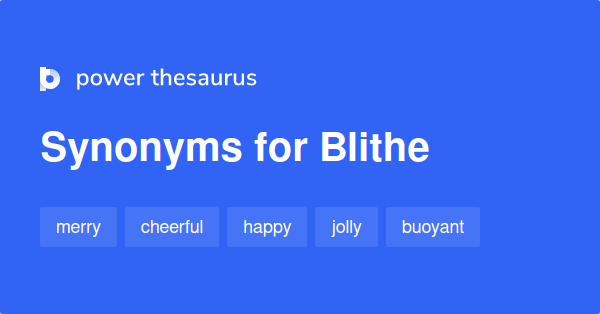 BLITHE Synonyms: 1 175 Similar Words & Phrases