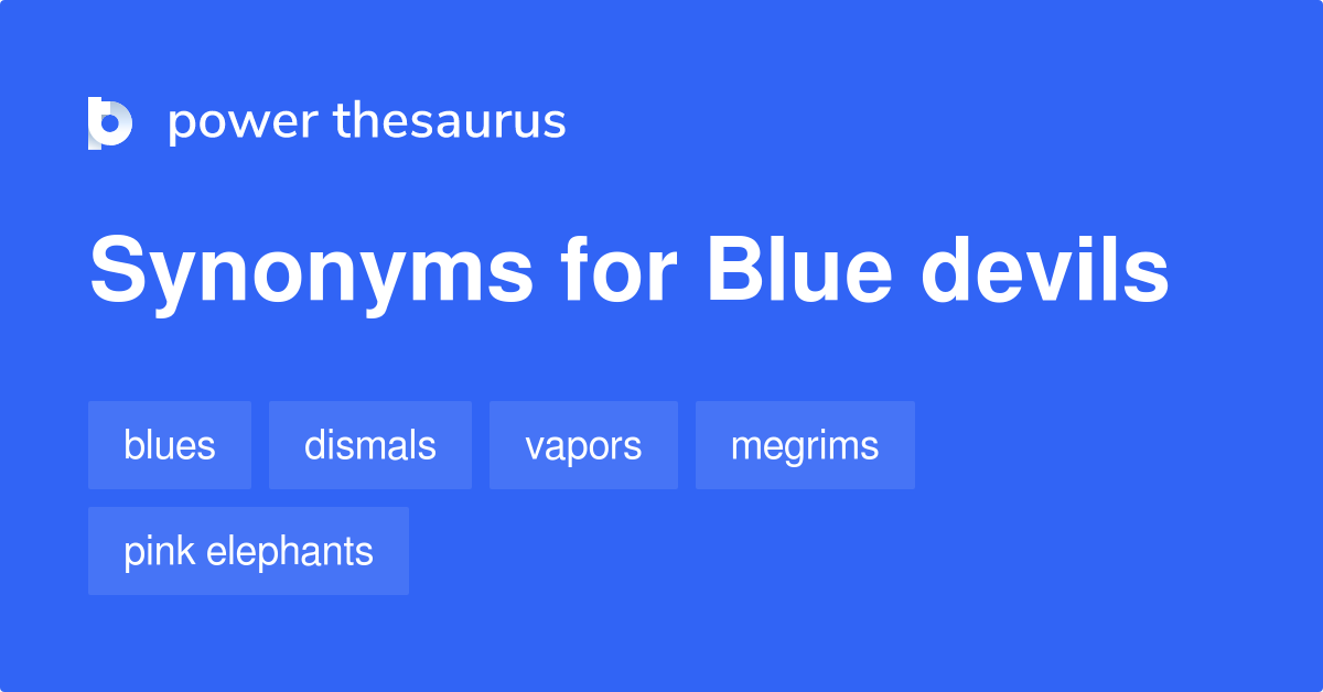 Blue Devils synonyms - 586 Words and Phrases for Blue Devils