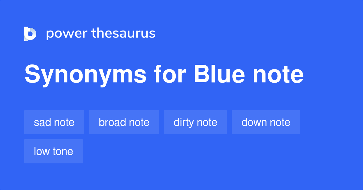 Blue Note synonyms - 41 Words and Phrases for Blue Note