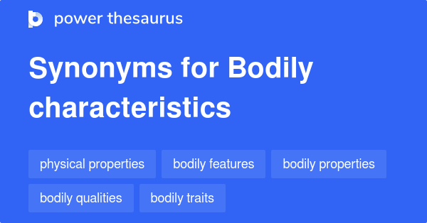 Bodily Characteristics synonyms - 55 Words and Phrases for Bodily ...