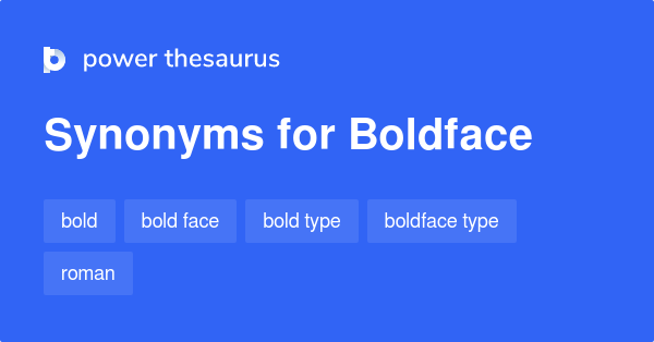 BOLDFACE Synonyms: 172 Similar Words & Phrases