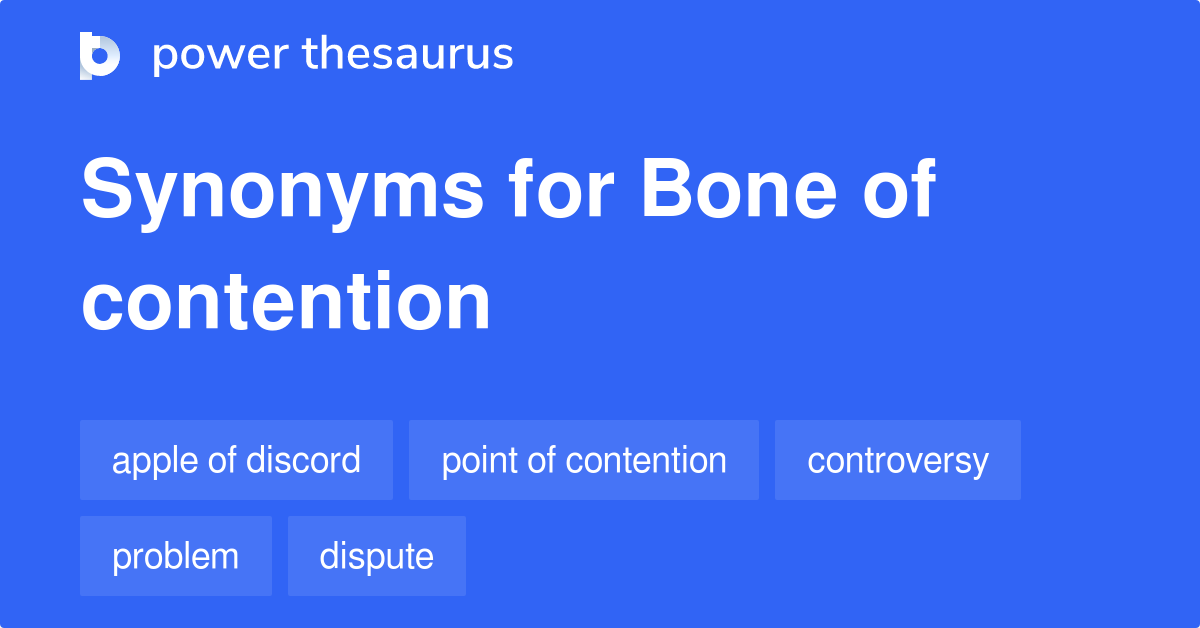 20 Phrases for Bone Of Contention