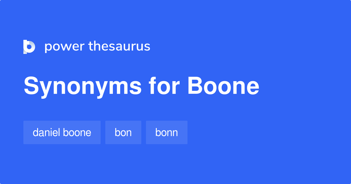 Boone synonyms - 18 Words and Phrases for Boone