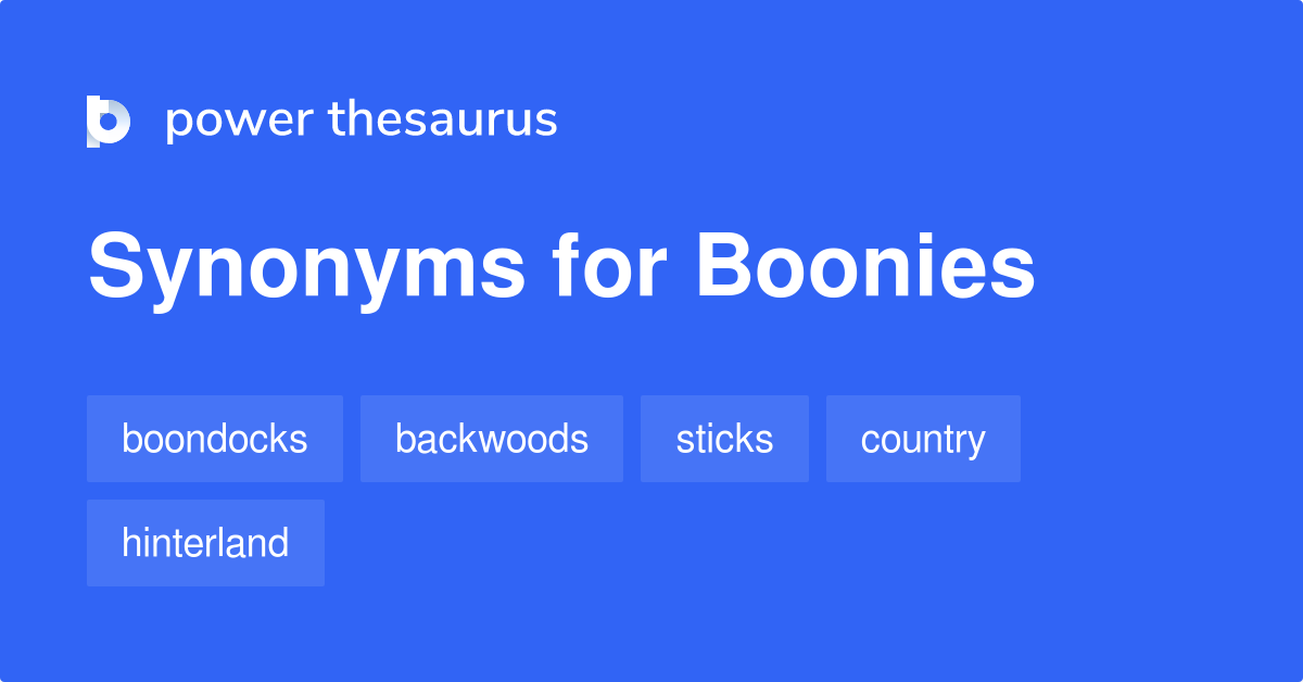 BOONIES Synonyms: 204 Similar Words & Phrases