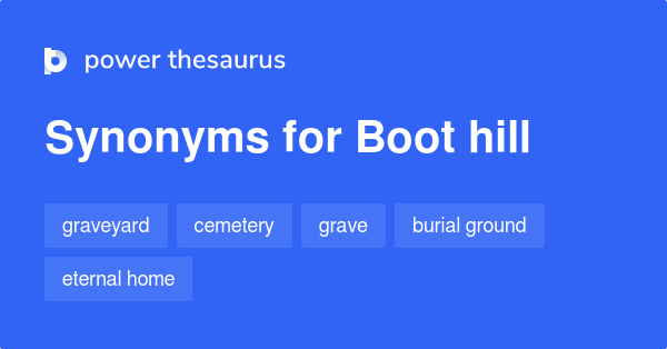 Boot Hill synonyms - 59 Words and Phrases for Boot Hill