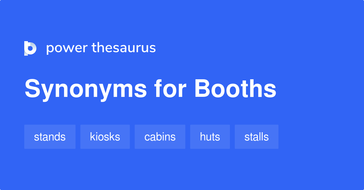 BOOTHS Synonyms: 164 Similar Words & Phrases