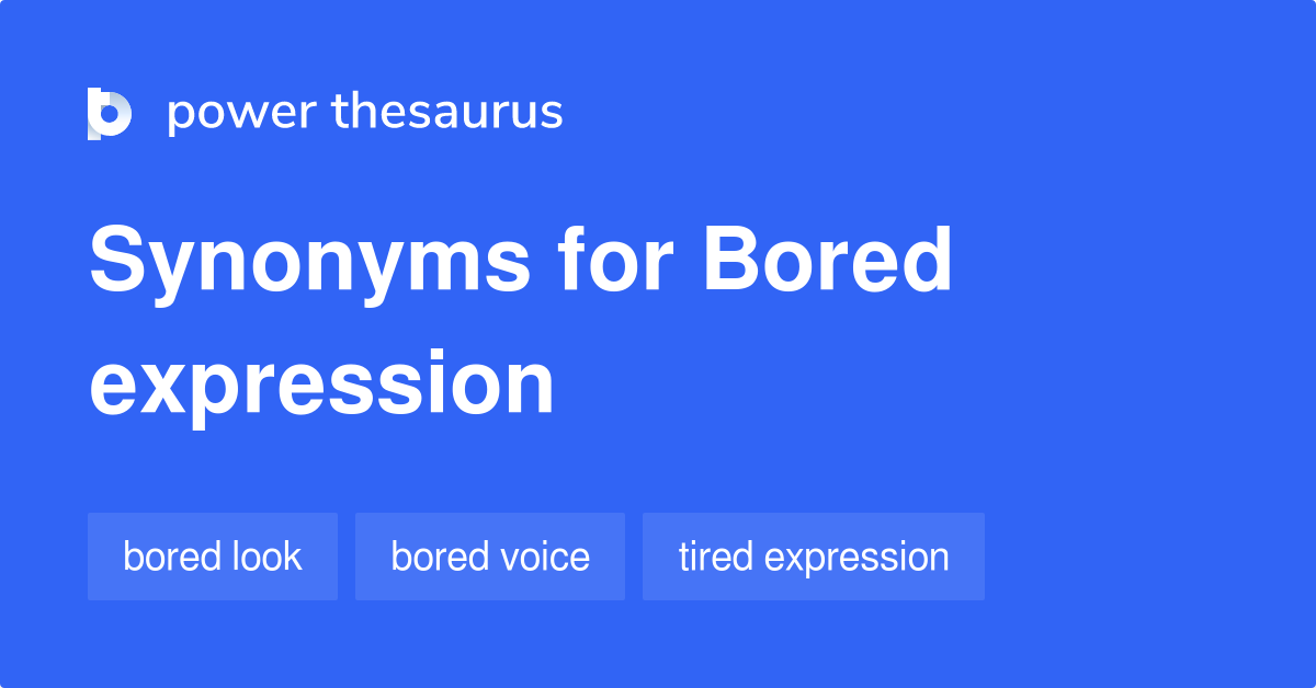 Bored Expression
