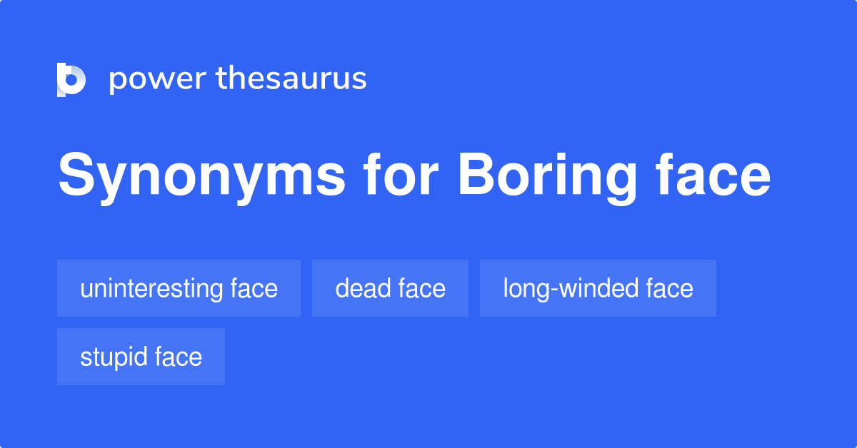 Boring Face