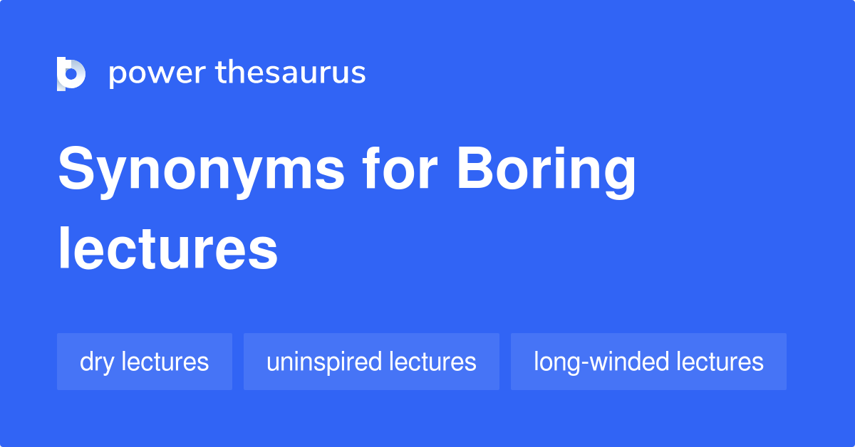 Boring Lectures