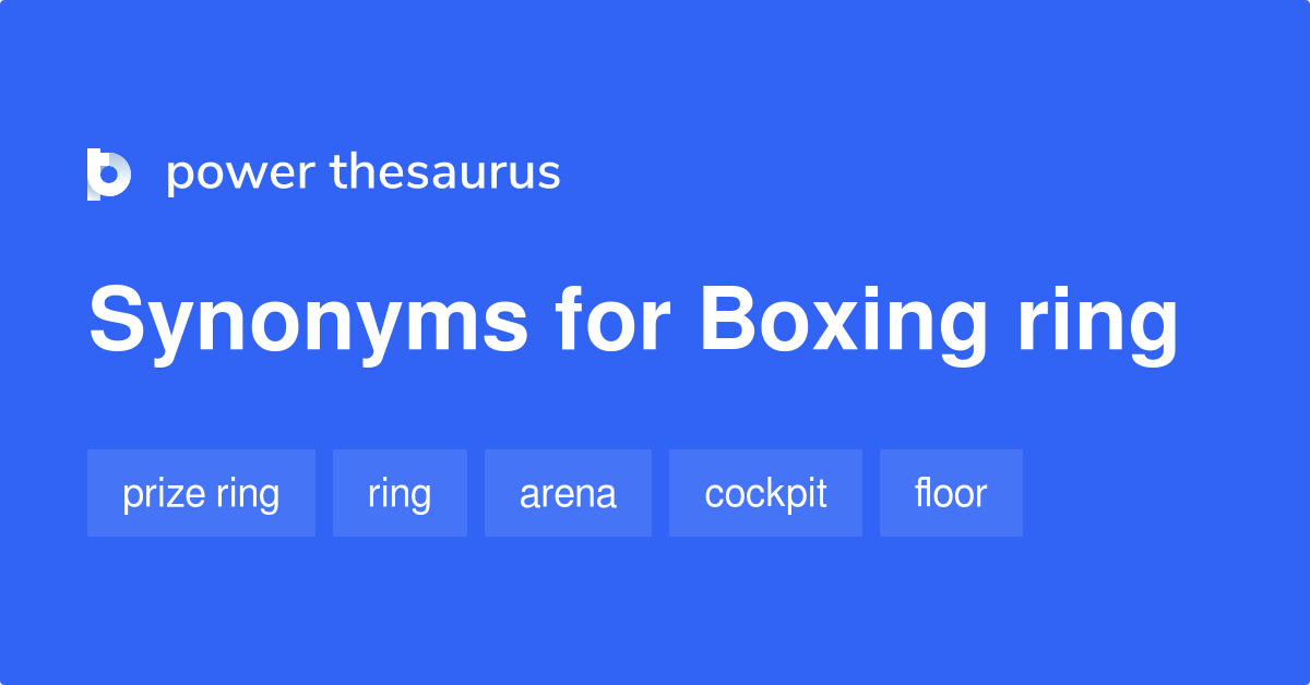 BOXING RING Synonyms: 87 Similar Words & Phrases