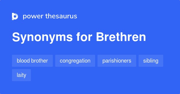 BRETHREN Synonyms: 325 Similar Words & Phrases