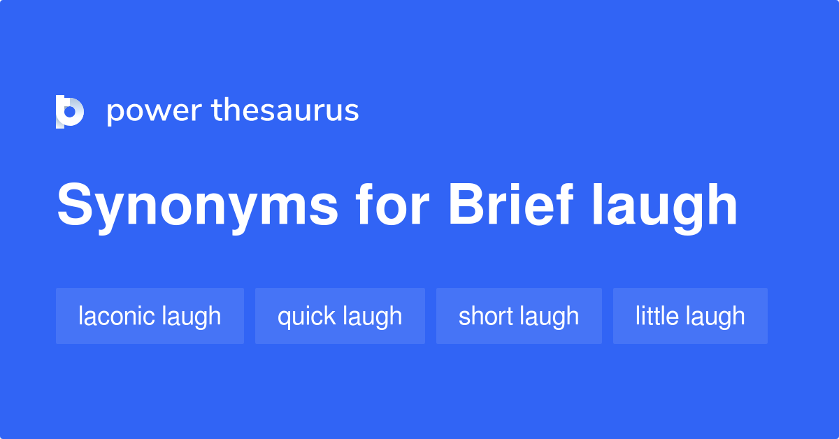 BRIEF LAUGH Synonyms: 8 Similar Phrases