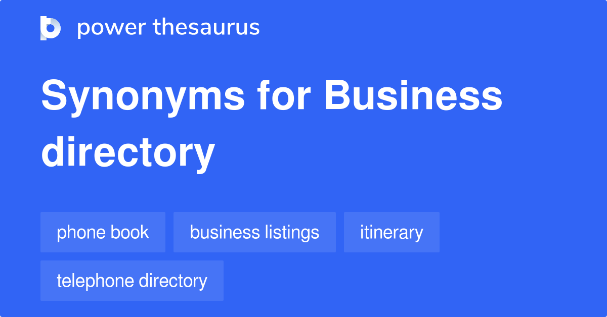 BUSINESS DIRECTORY Synonyms: 59 Similar Words & Phrases