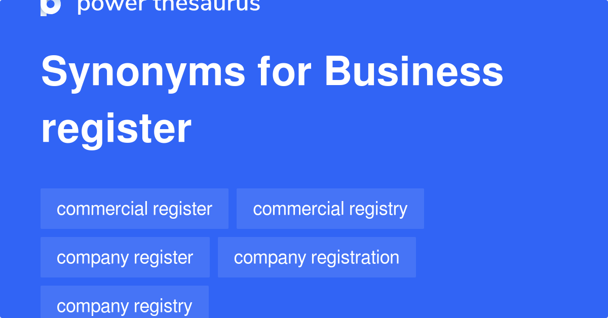 BUSINESS REGISTER Synonyms: 38 Similar Phrases