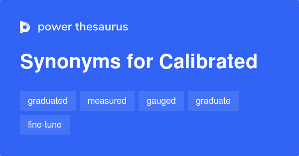 255 CALIBRATED Synonyms