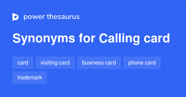 CALLING CARD Synonyms: 48 Similar Words & Phrases