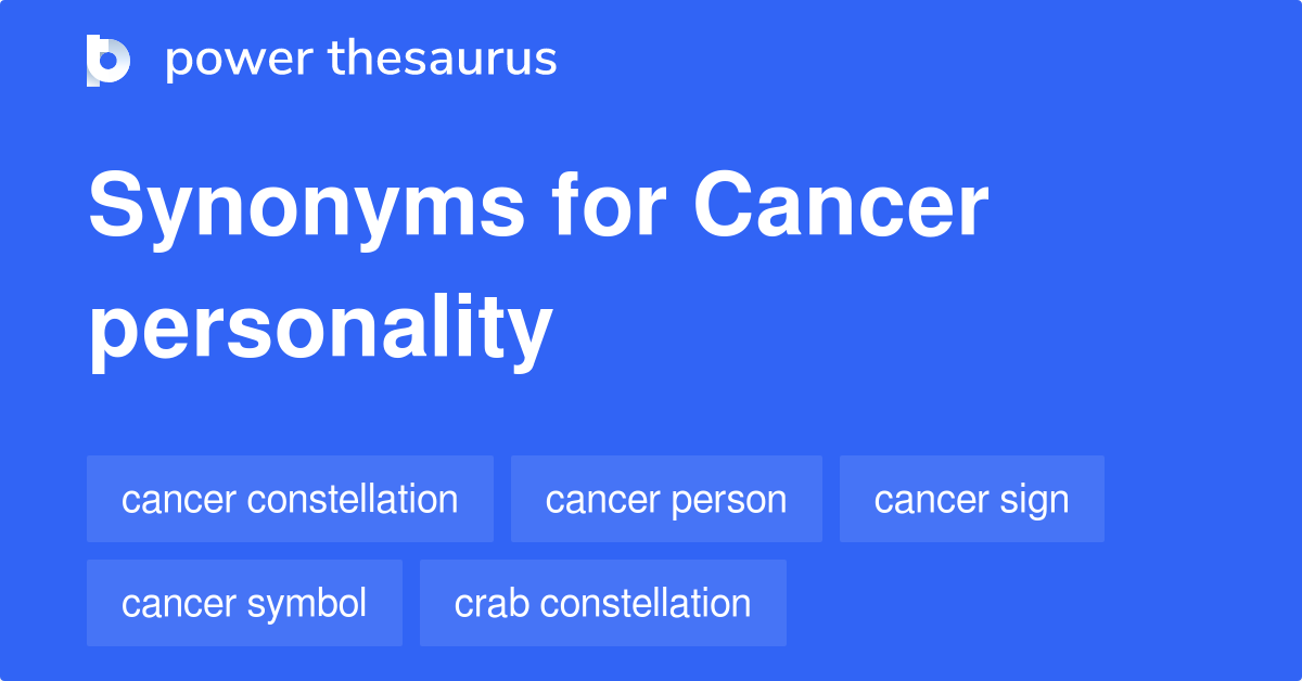 Cancer Personality synonyms - 9 Words and Phrases for Cancer Personality