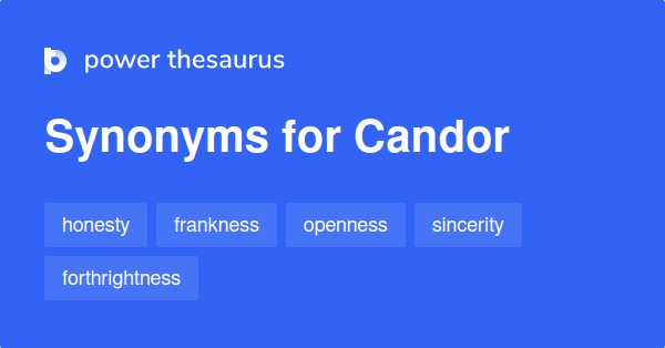 CANDOR Synonyms: 672 Similar Words & Phrases