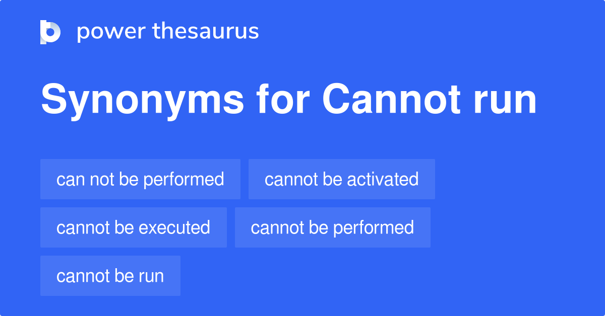 Cannot Run synonyms - 80 Words and Phrases for Cannot Run