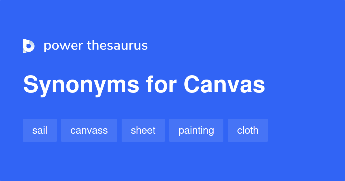 CANVAS Synonyms: 1 424 Similar Words & Phrases