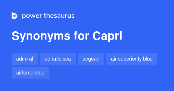Capri synonyms - 238 Words and Phrases for Capri