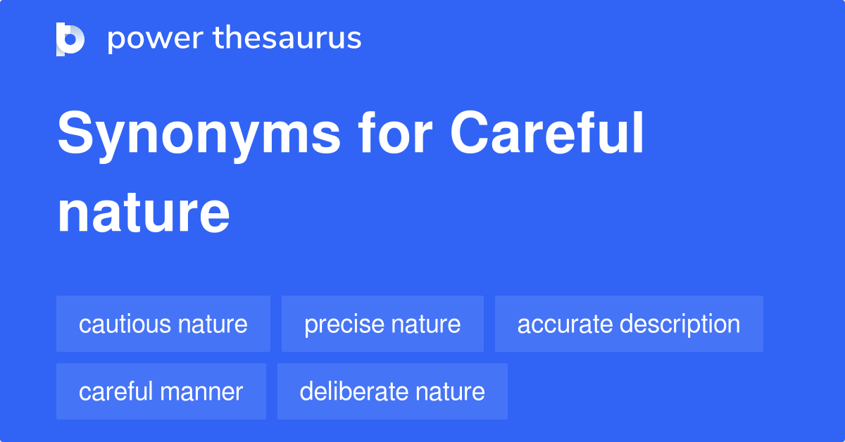 Careful Nature synonyms - 15 Words and Phrases for Careful Nature