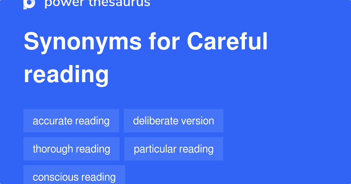 Careful Reading synonyms - 75 Words and Phrases for Careful Reading