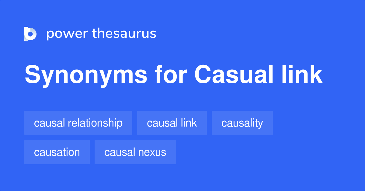 CASUAL LINK Synonyms: 50 Similar Words & Phrases